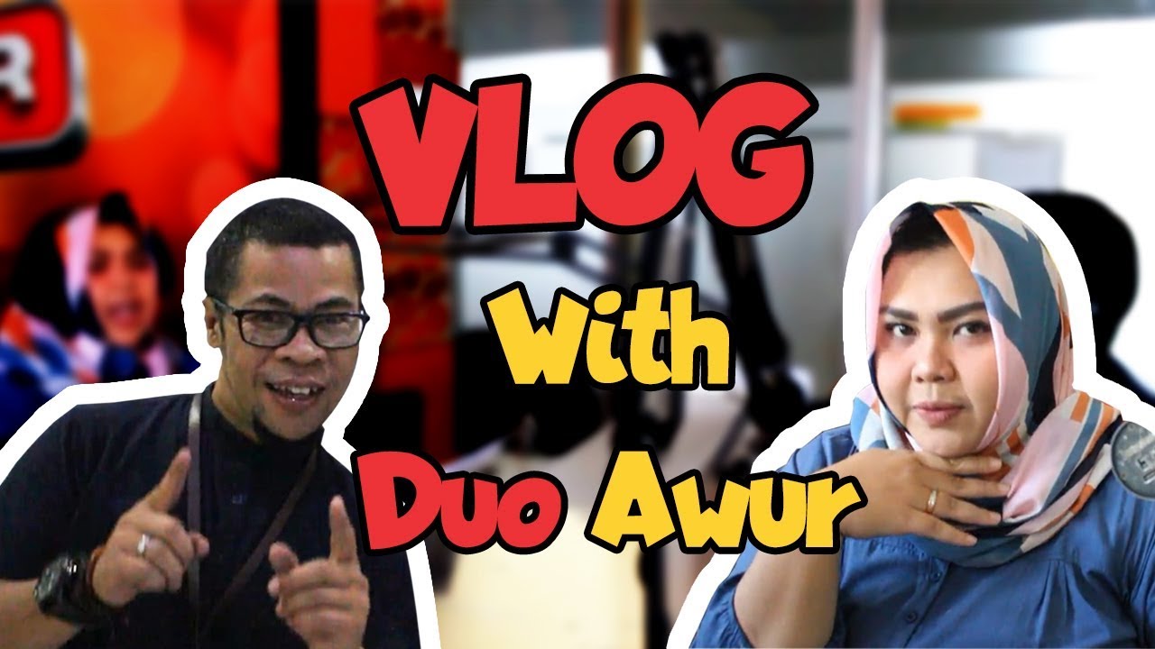 VLOG - 3 HOUR WITH DUO AWUR - YouTube