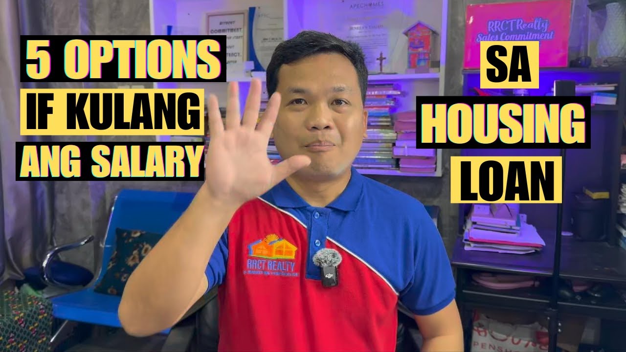 𝟱 𝗢𝗣𝗧𝗜𝗢𝗡𝗦 kung Kulang ang Salary sa Inaavail na Housing | Real Estate ...