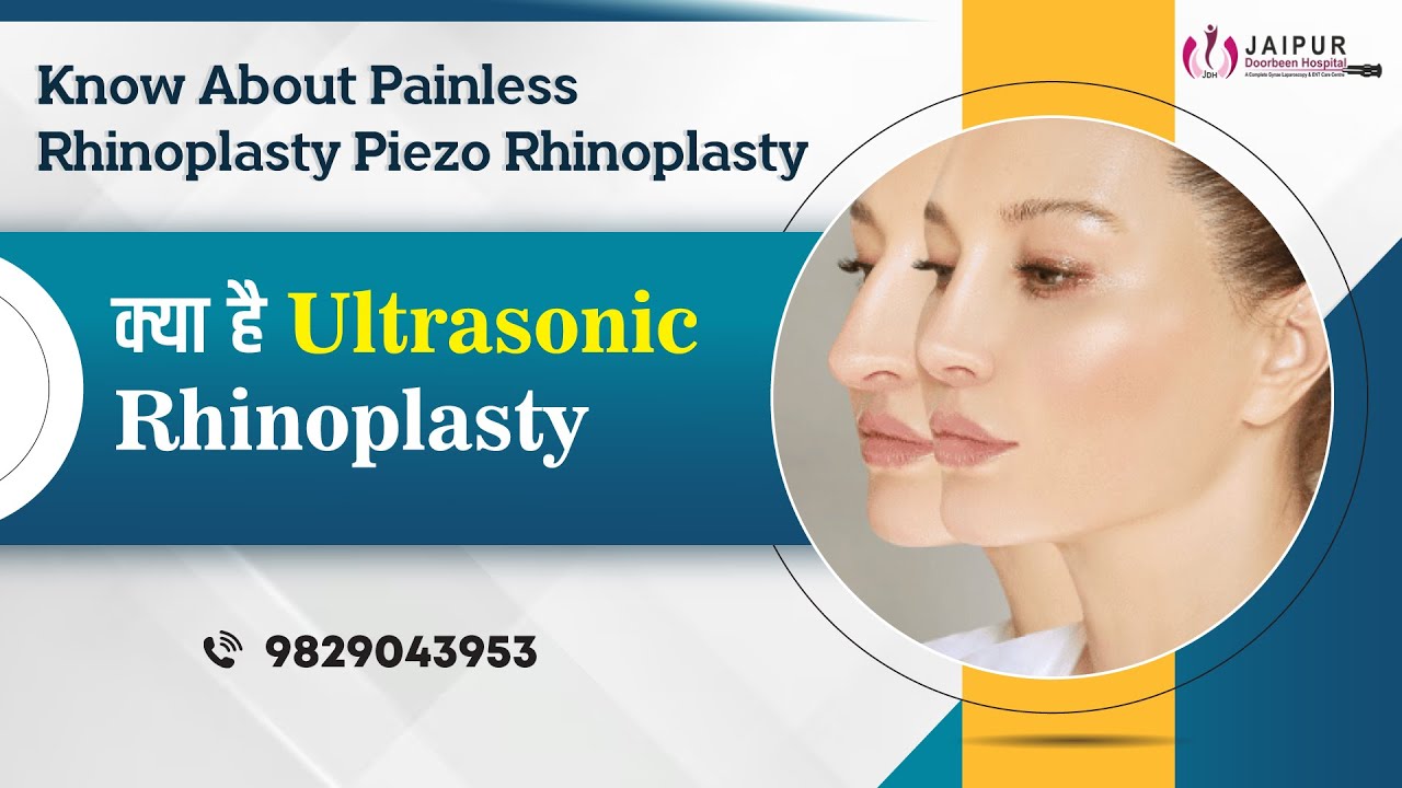 Ultrasonic Rhinoplasty | what is it? Painless technique of Rhinoplasty ...