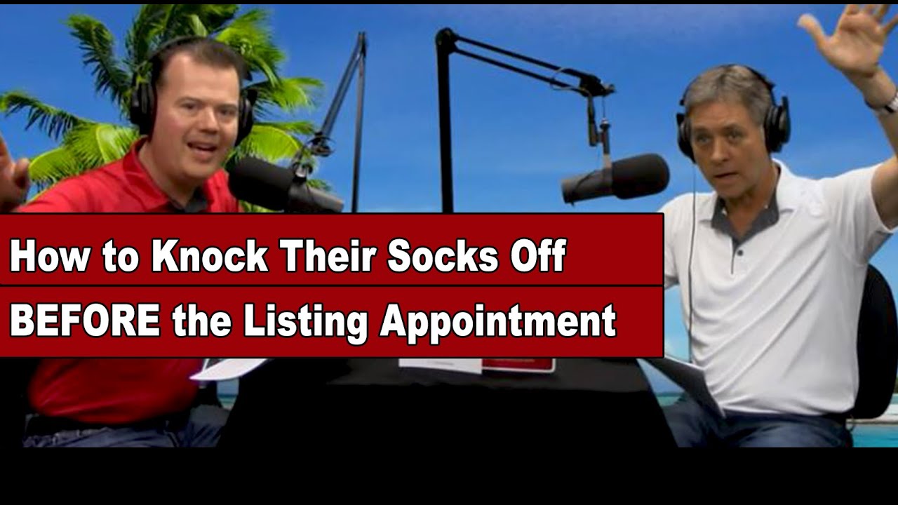 How to Knock Their Socks Off Before the Real Estate Listing Appointment ...