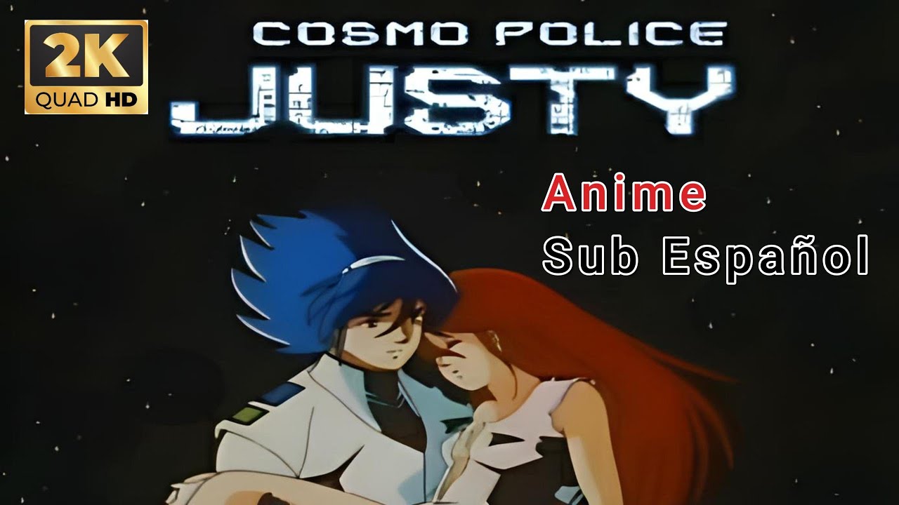 Justy, policía del cosmos | Anime | Sub Español | QHD - YouTube