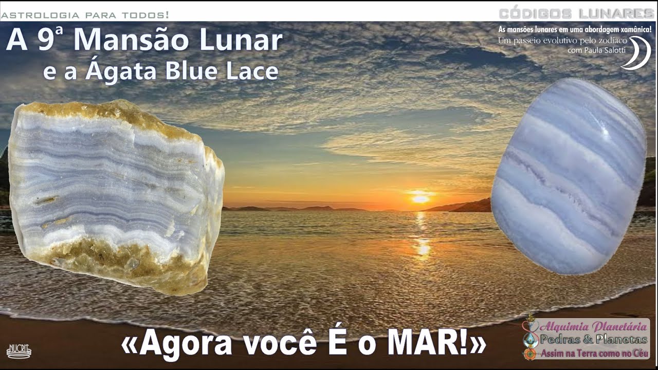 A Ágata Blue Lace e a Mansão do Mar com prática de Imaginação Ativa ...