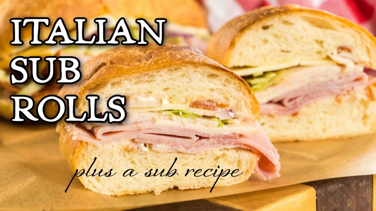 How to Make Soft Italian Sub Rolls + Subs for Diner - YouTube