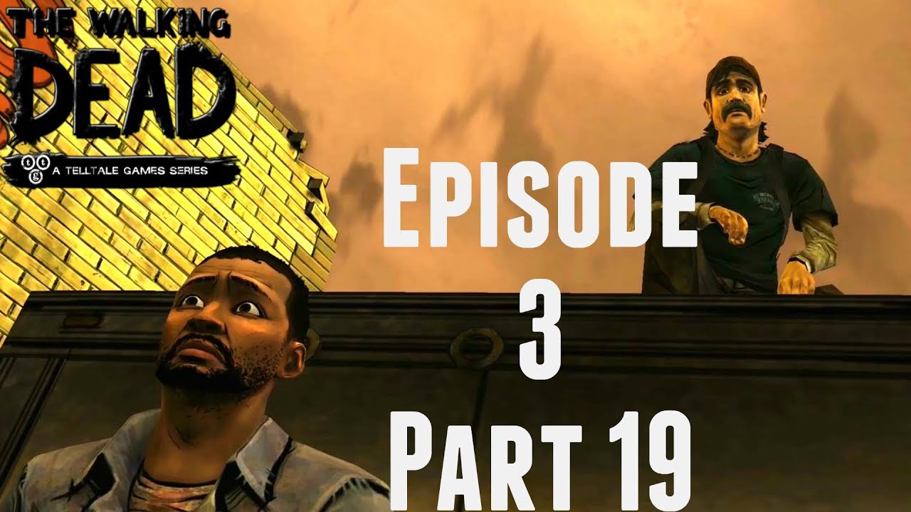 The Walking Dead Game Episode 3 Walkthrough Gameplay Part - 19 Long ...