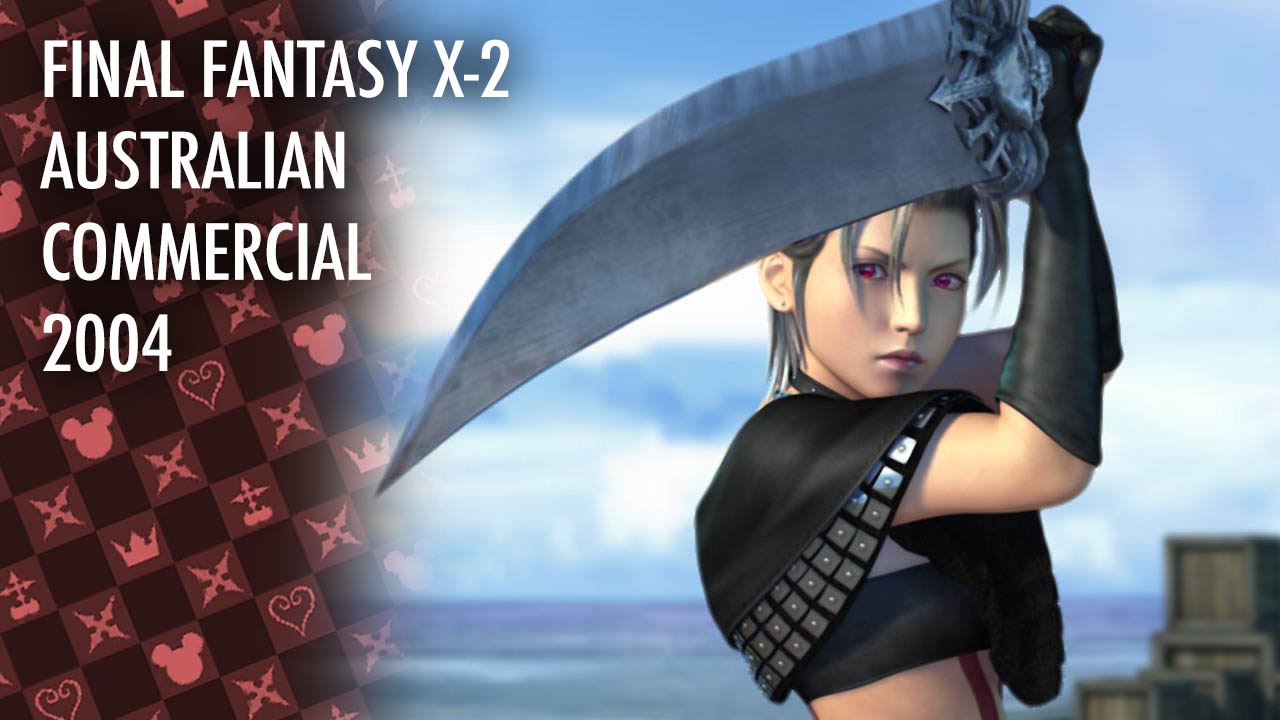 FINAL FANTASY X-2 (Australian TV Commercial 2004) - YouTube