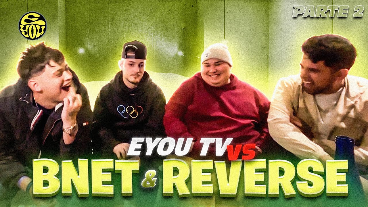 EYOU TV vs BNET y REVERSE - Parte 2 - YouTube
