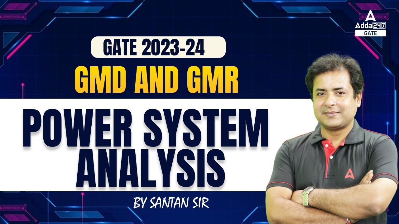 GATE 2023-24 | GMD and GMR | Power System Analysis | By Santan sir ...