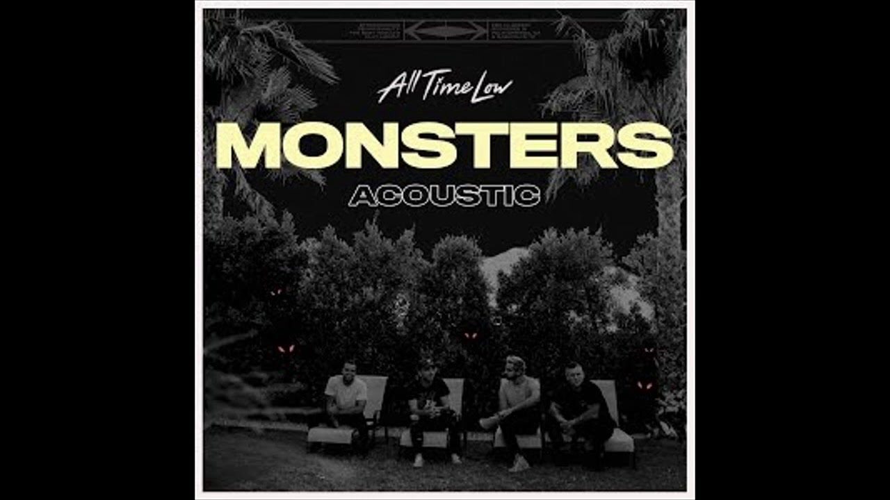 All Time Low - Monsters (Acoustic) (feat. Blackbear) (Unofficial ...