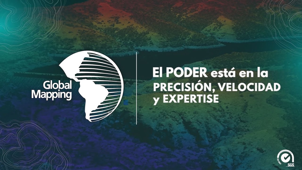 Global Mapping - El Poder esta en la Precisión, Velocidad y Expertice ...