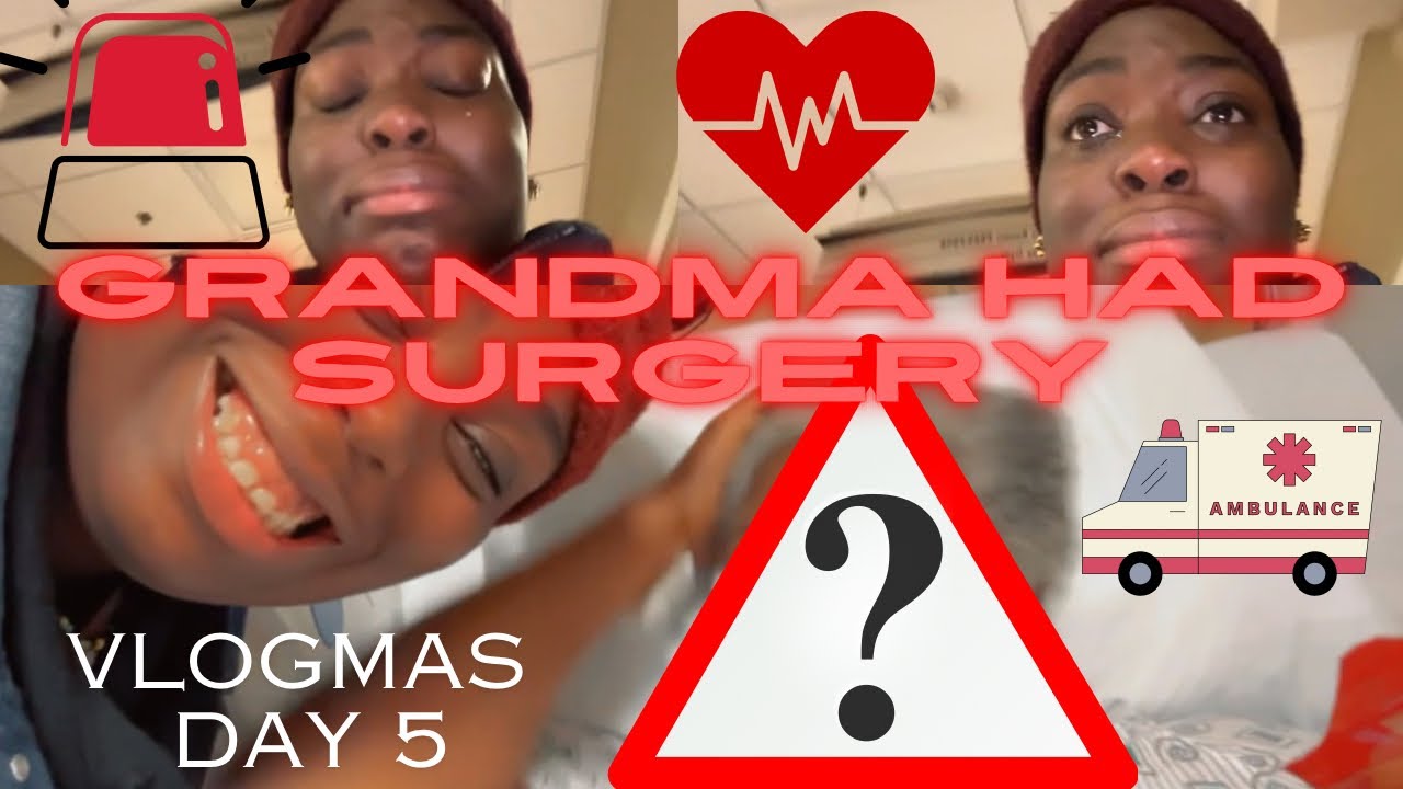 Grandma Had Surgery | VLOGMAS DAY 5 - YouTube