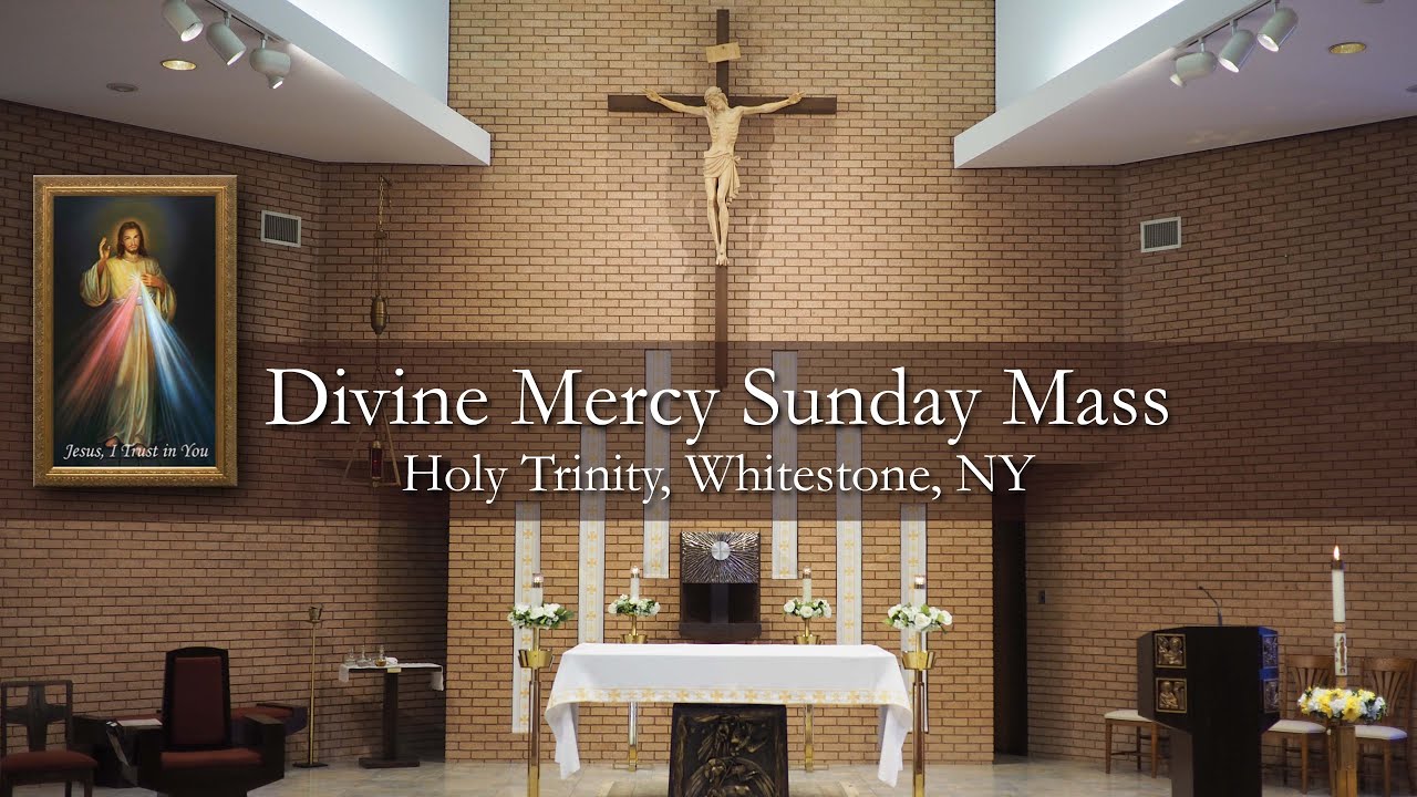 Divine Mercy Sunday Mass - April 19, 2020 - Holy Trinity, Whitestone ...