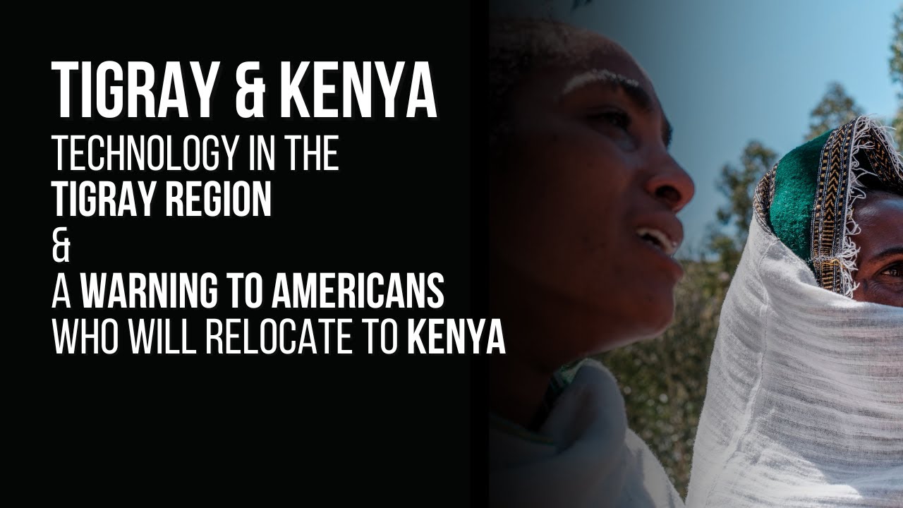 Concerning Technology in the Tigray Region and Americans Who Move to ...