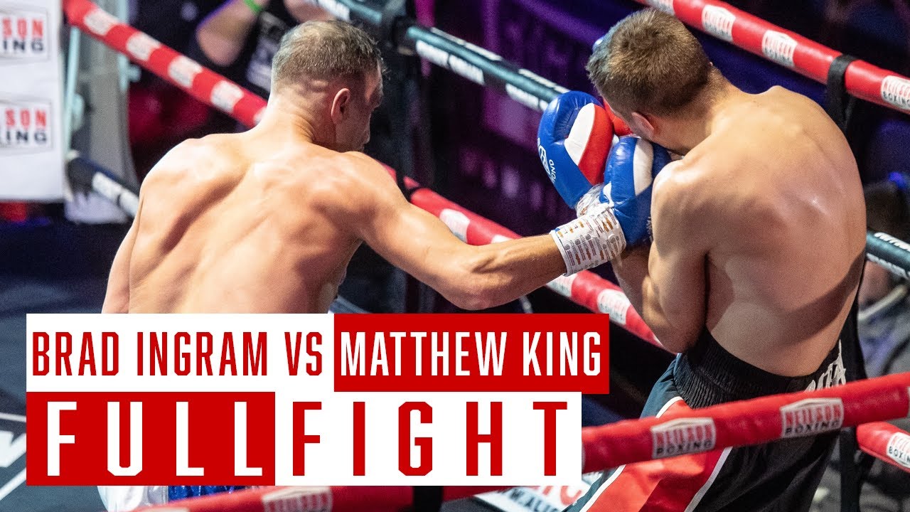 Brad Ingram Vs Matthew King (Full Fight) - Fight Town - 22nd November ...