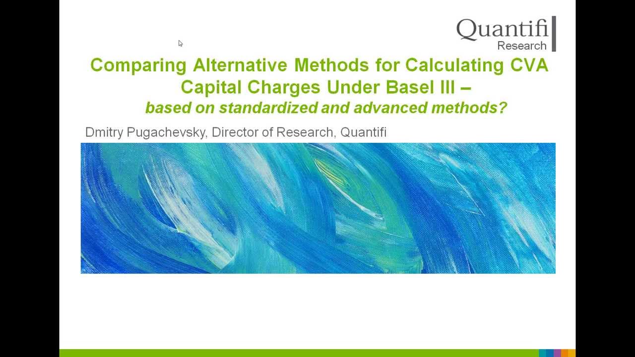 Comparing Alternative Methods for Calculating CVA Capital Charges Under ...