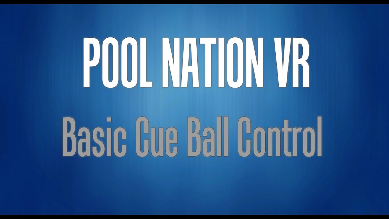 Pool Nation VR: Basic Cue Ball Control - YouTube