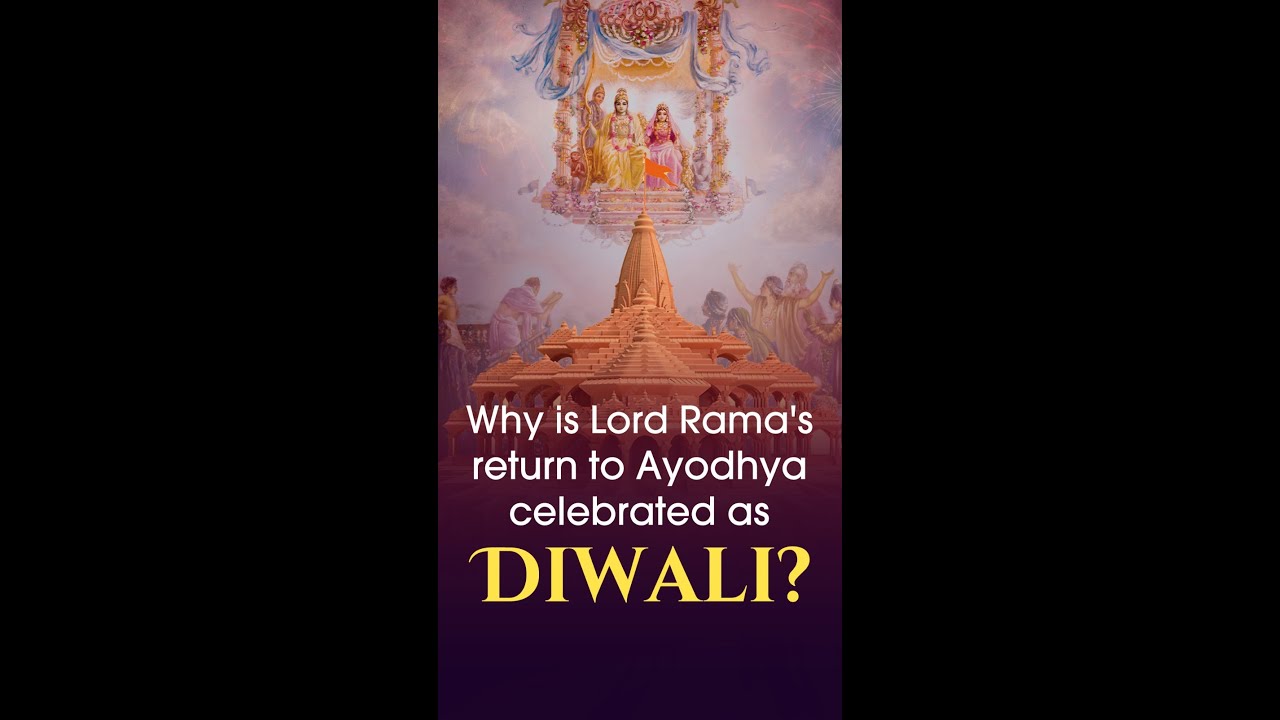 Why do devotees celebrate Lord Rama's return to Ayodhya as Deepavali ...