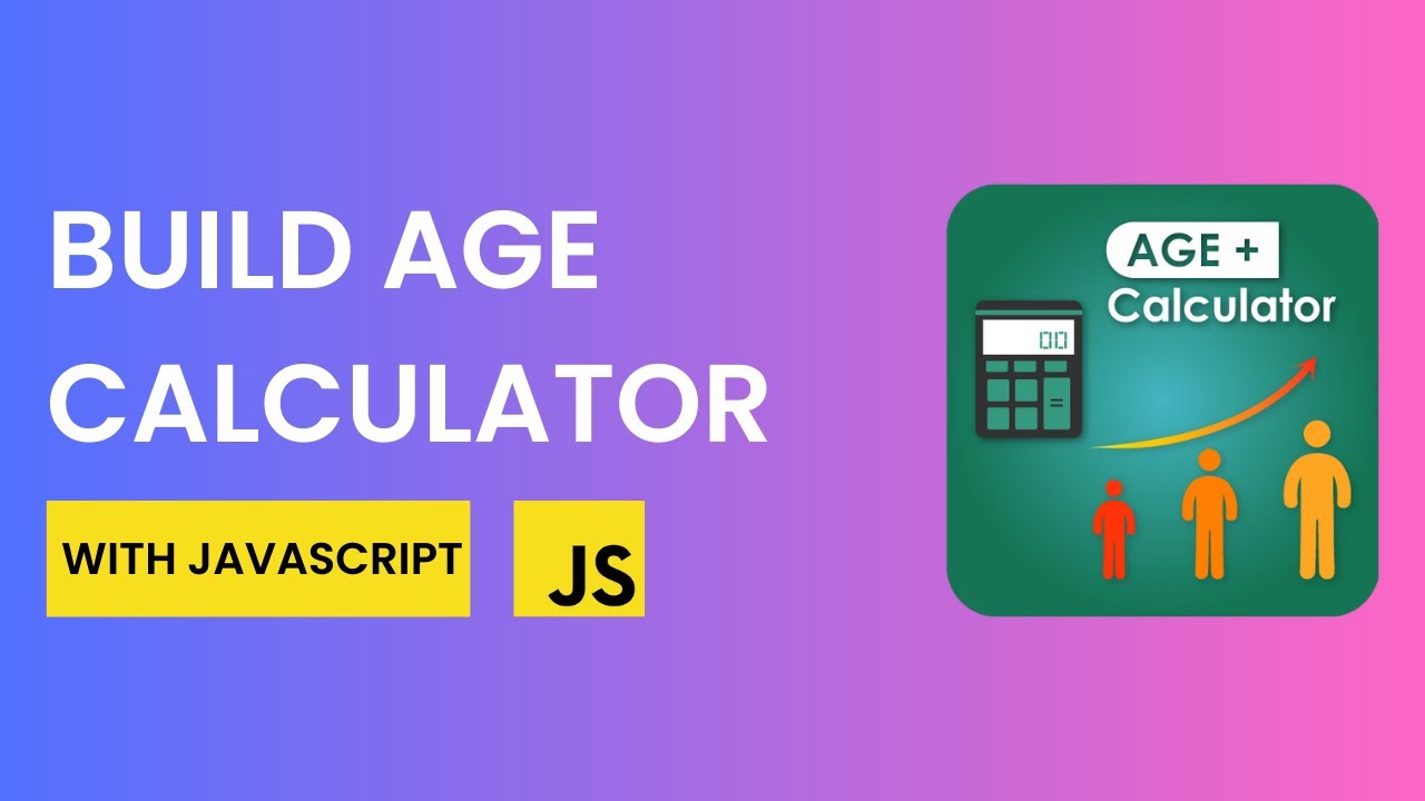 Build Age Calculator Using Javascript - YouTube Build Age Calculator Using Javascript - YouTube