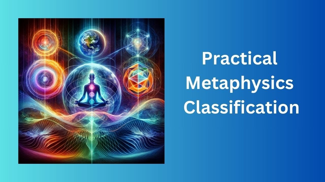 Practical Metaphysics Classification - YouTube