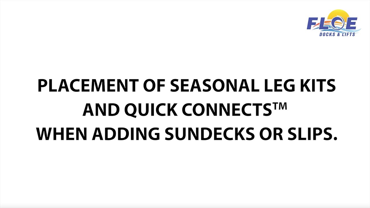 Placement of Leg Kits and Quick Connects on FLOE Sundecks and Slips ...