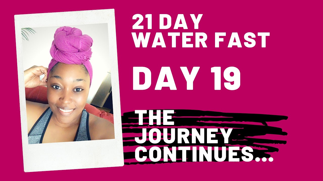 21 DAY WATER FAST | DAY 19 - YouTube