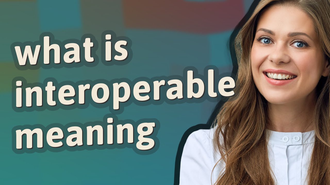 Interoperable | meaning of Interoperable - YouTube