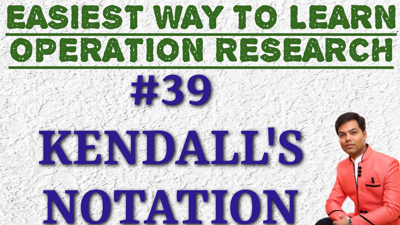 #39 Kendall's Notation in Queuing Theory in Hindi//O.R. - YouTube