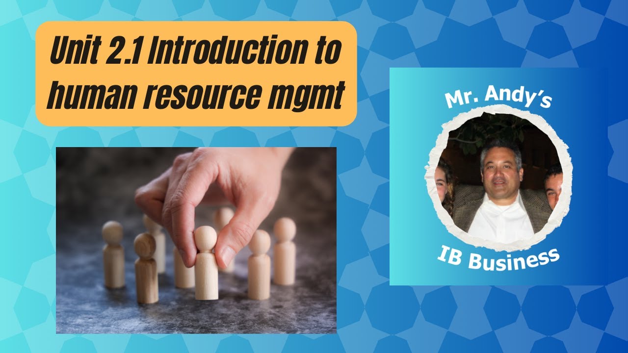 IB Business Review | Unit 2.1 Introduction to human resource management ...