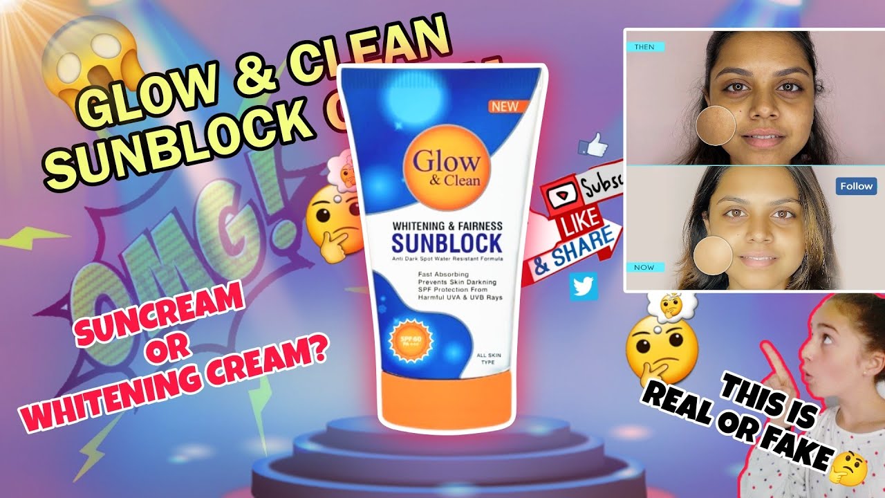 Glow & Clean Sunblock Suncream|Whitening Cream|Glow & Clean Cream|Glow ...