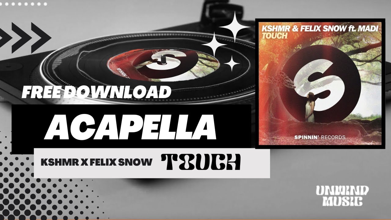 Touch - KSHMR x Felix Snow | Studio Acapella (Vocals Only) [FREE ...