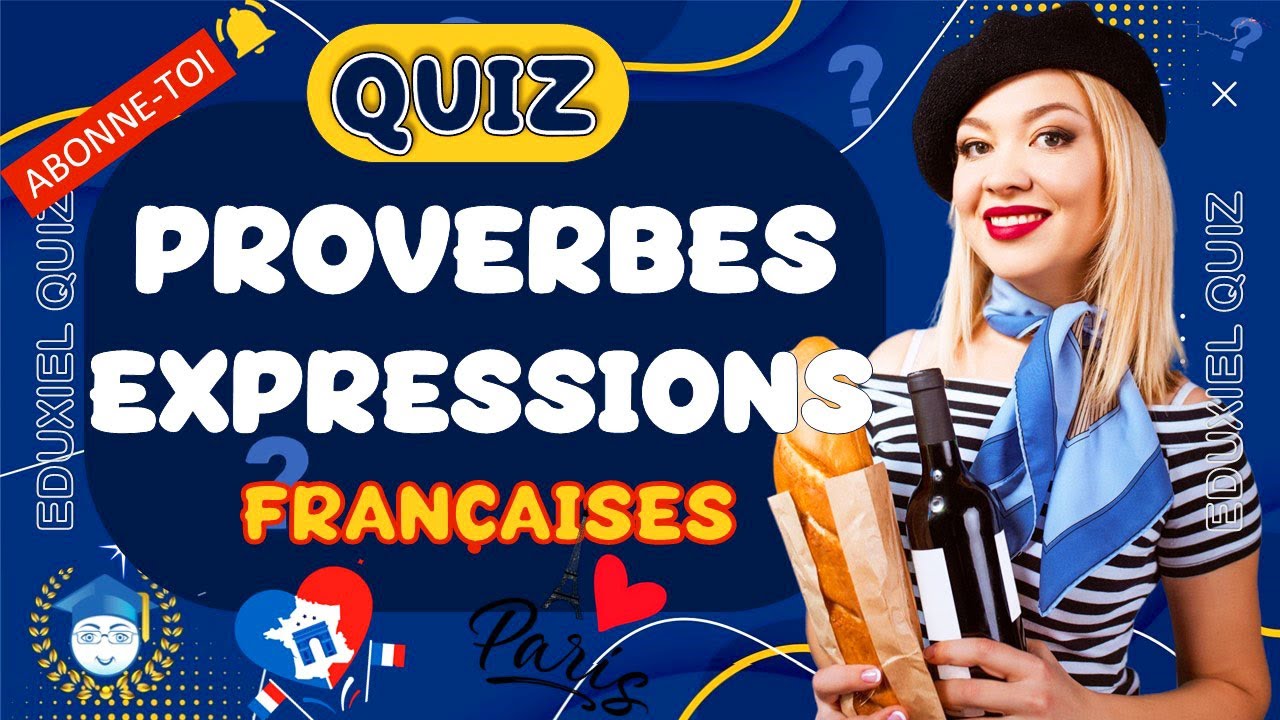 QUIZ PROVERBES ET EXPRESSIONS FRANÇAISES - 60 QUESTIONS - YouTube