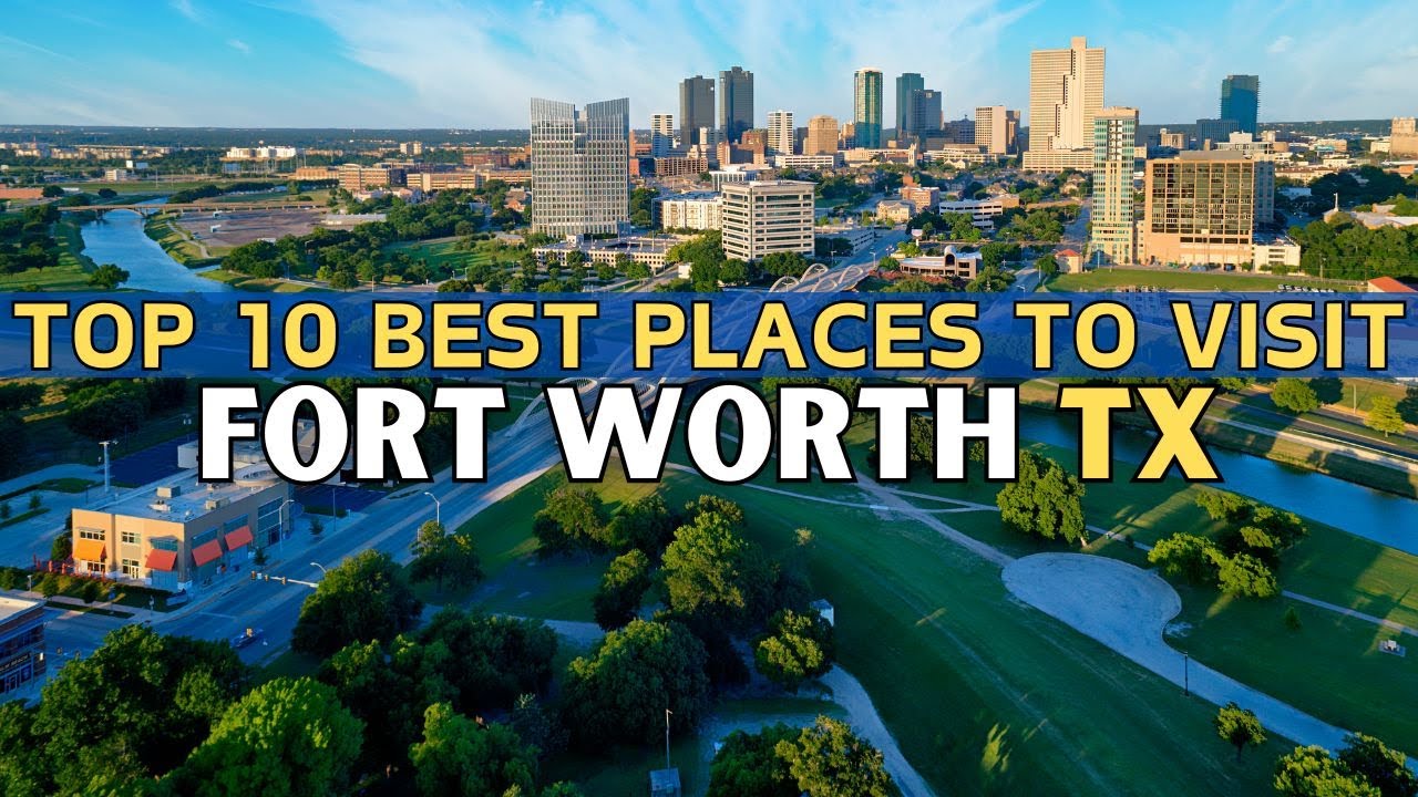 10 Best Places to Visit in Fort Worth - Forth Worth Texas - YouTube