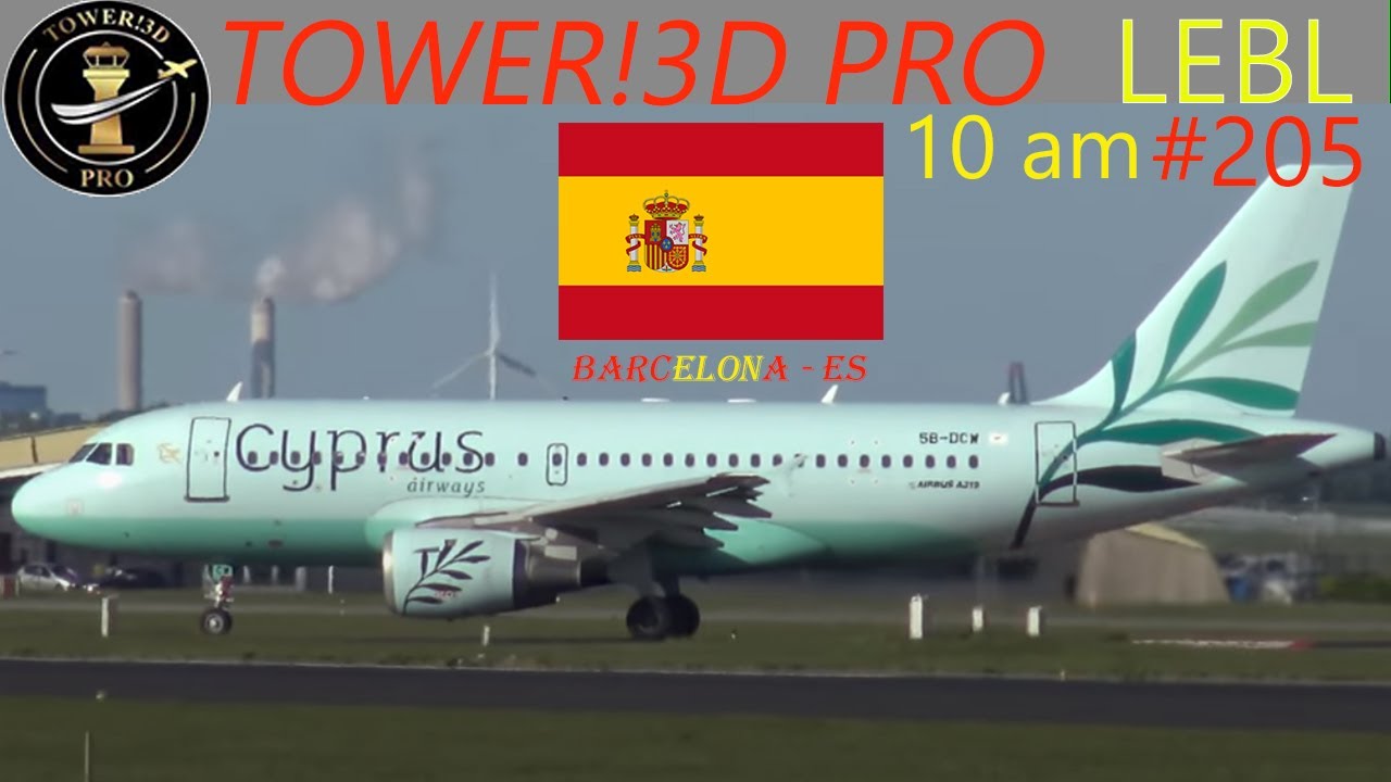 Barcelona El Prat Tower!3D Pro LEBL @ 10am - YouTube