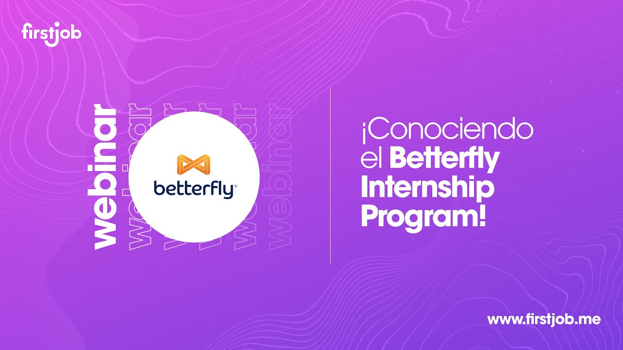 ¡Conociendo el Betterfly Internship Program! - YouTube