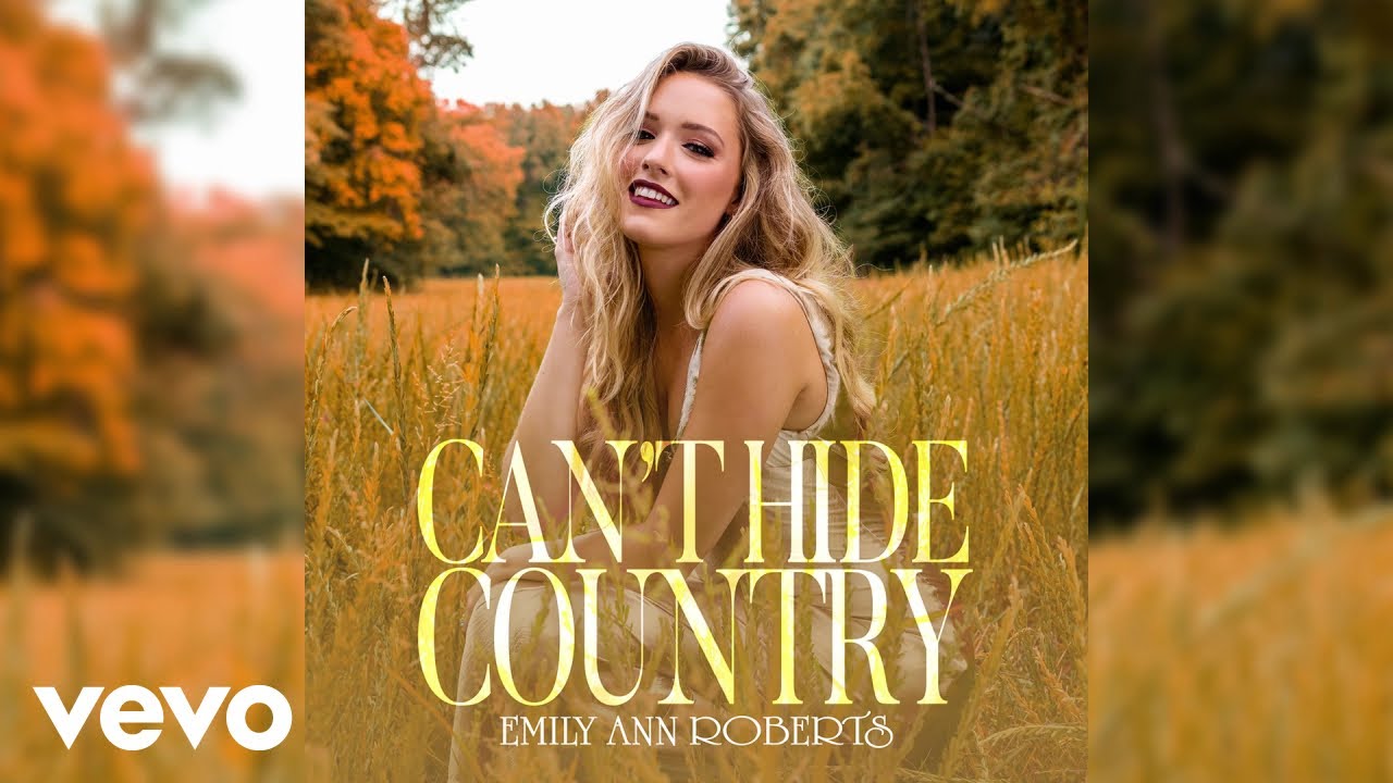 Emily Ann Roberts - Can't Hide Country (Official Audio) - YouTube Emily Ann Roberts - Can't Hide Country (Official Audio) - YouTube
