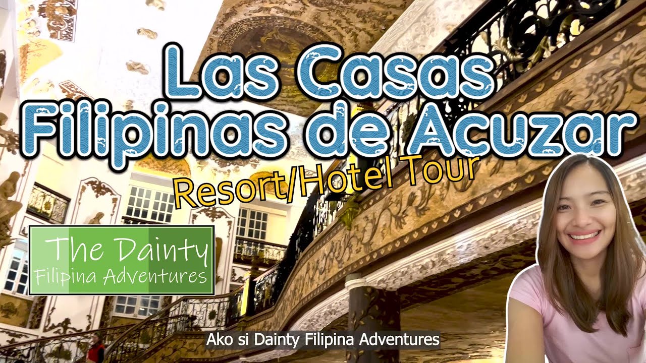 Las Casas Filipinas de Acuzar Resort - Hotel Tour | Philippines | The ...