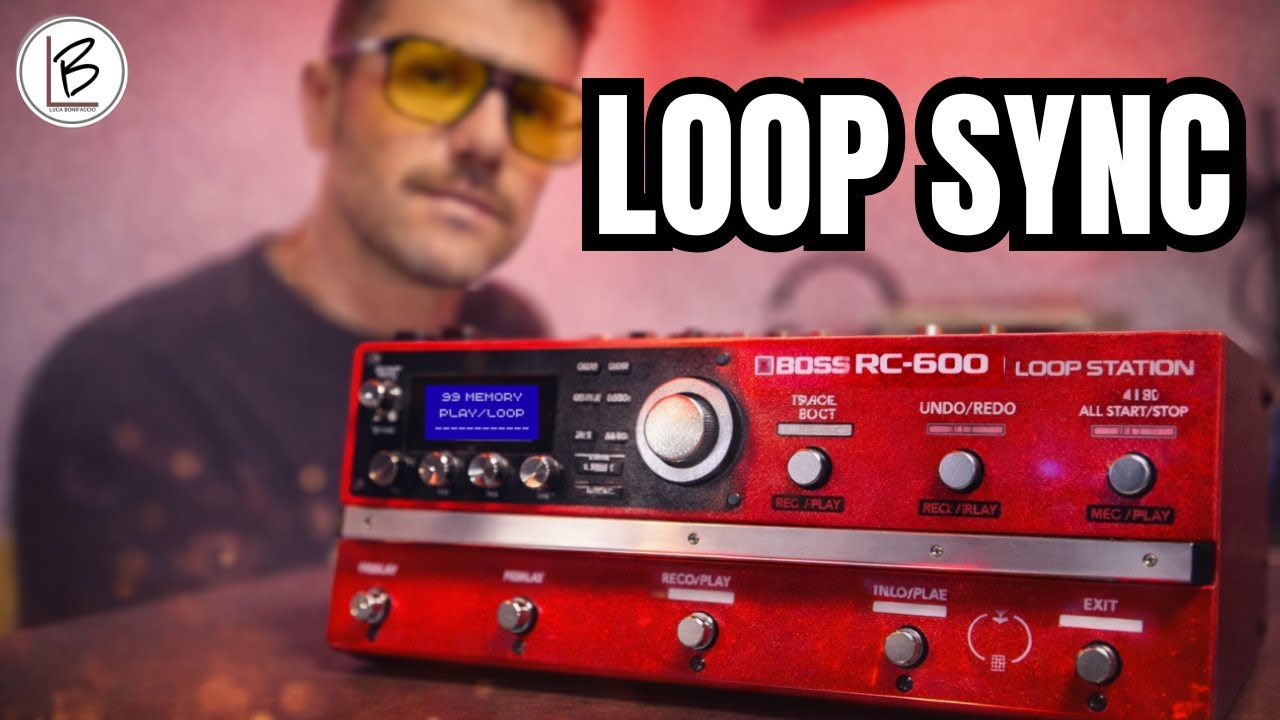 Qué es LOOP SYNC y cuándo activarlo?? | BOSS RC-600 - YouTube