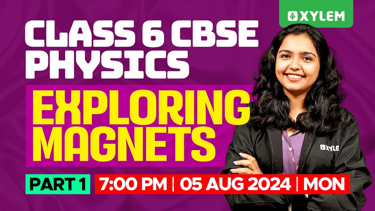 Class 6 CBSE Physics | Exploring Magnets - Part 1 | Xylem Class 6 CBSE ...