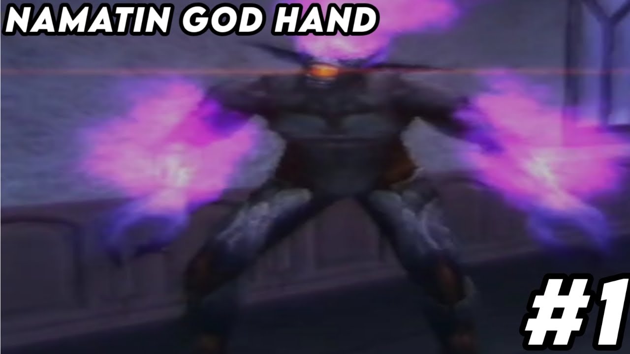 NAMATIN GOD HAND | GOD HAND GAMEPLAY 1 - YouTube