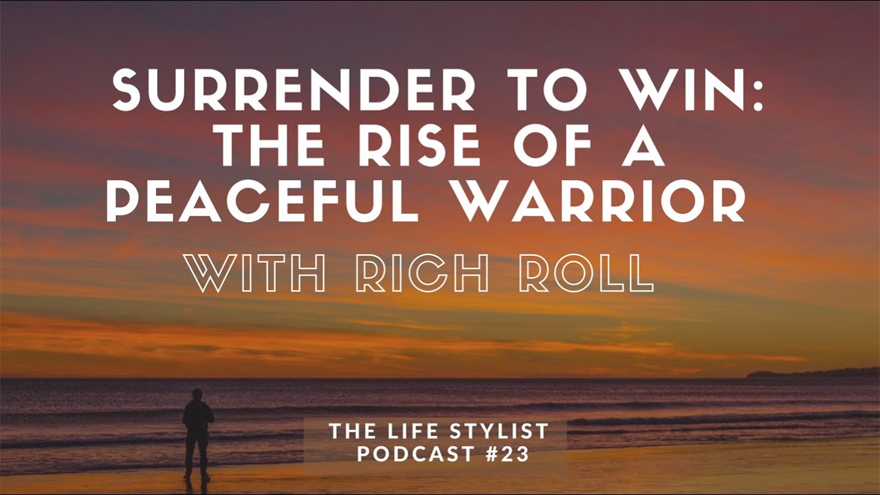 Rich Roll: Surrender To Win - The Rise Of A Peaceful Warrior, The Life ...