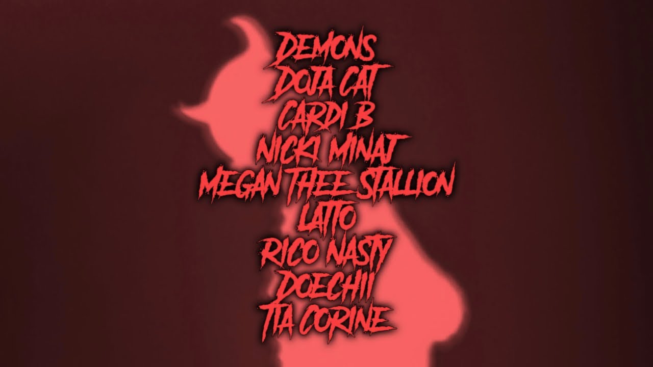 DEMONS - Doja Cat, Cardi B, Nicki Minaj, Rico Nasty, Doechii + More ...
