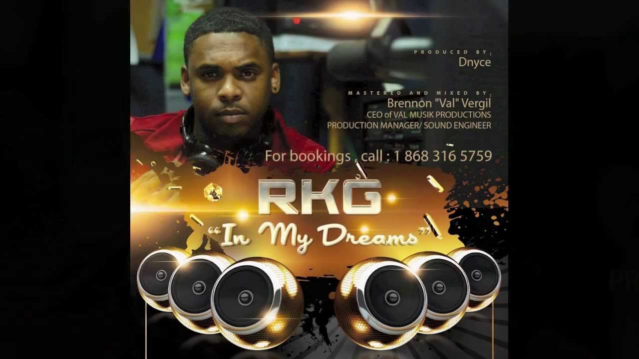 NEW SINGLE: RKG ** IN MY DREAMS ** [MAY 2013 RnB RELEASE] [PROD BY ...