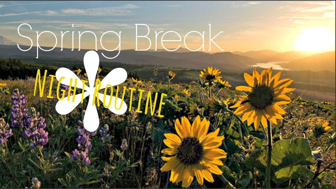 Spring Break Night Routine - YouTube