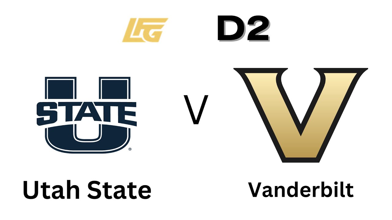 Utah State Aggies vs Vanderbilt Commodores | LFG D2 Series 1 - YouTube
