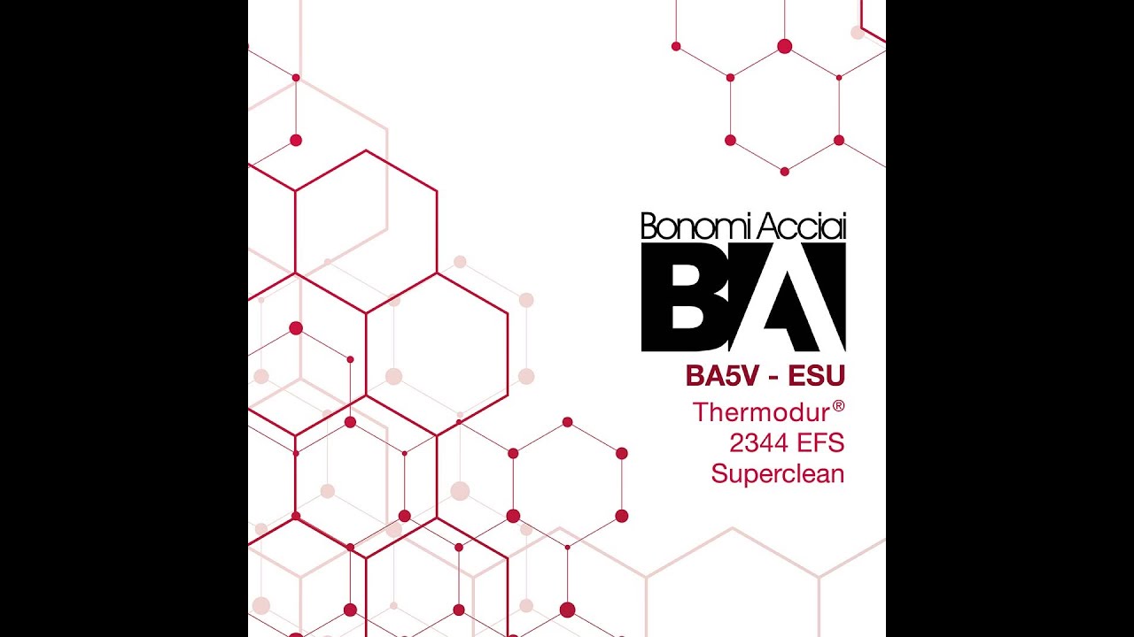 BA5V ESU - Thermodur® 2344 EFS Superclean - YouTube