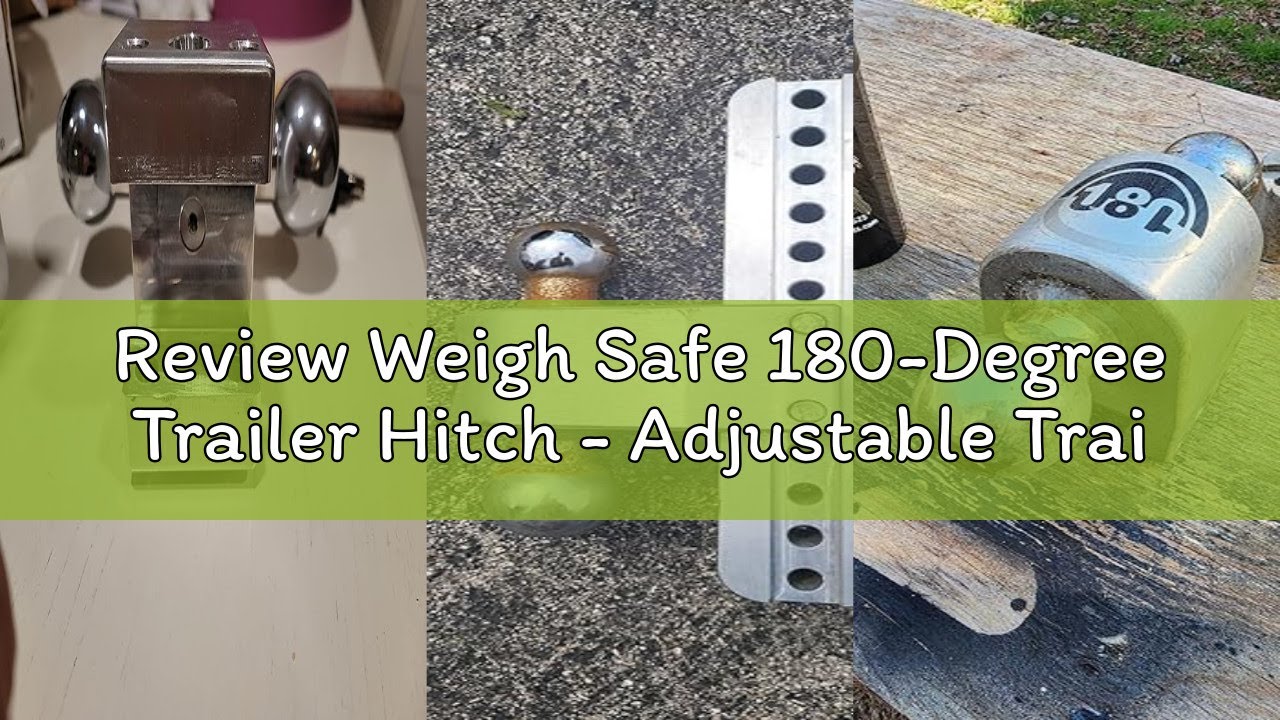 Review Weigh Safe 180-Degree Trailer Hitch - Adjustable Trailer Hitch ...