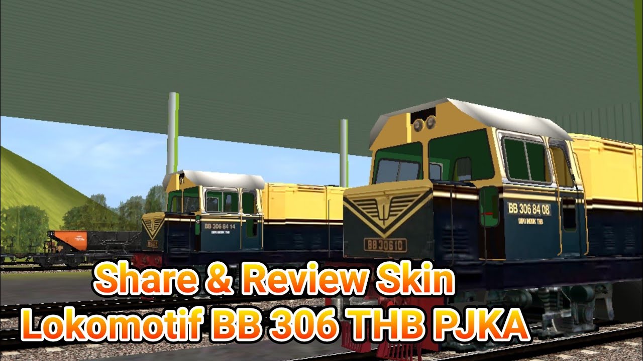 Share & Review Skin Lokomotif BB 306 THB PJKA Trainz Simulator ...