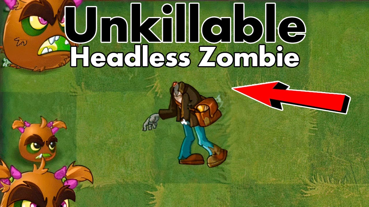PVZ 2 - UNKILLABLE HEADLESS ZOMBIE - YouTube