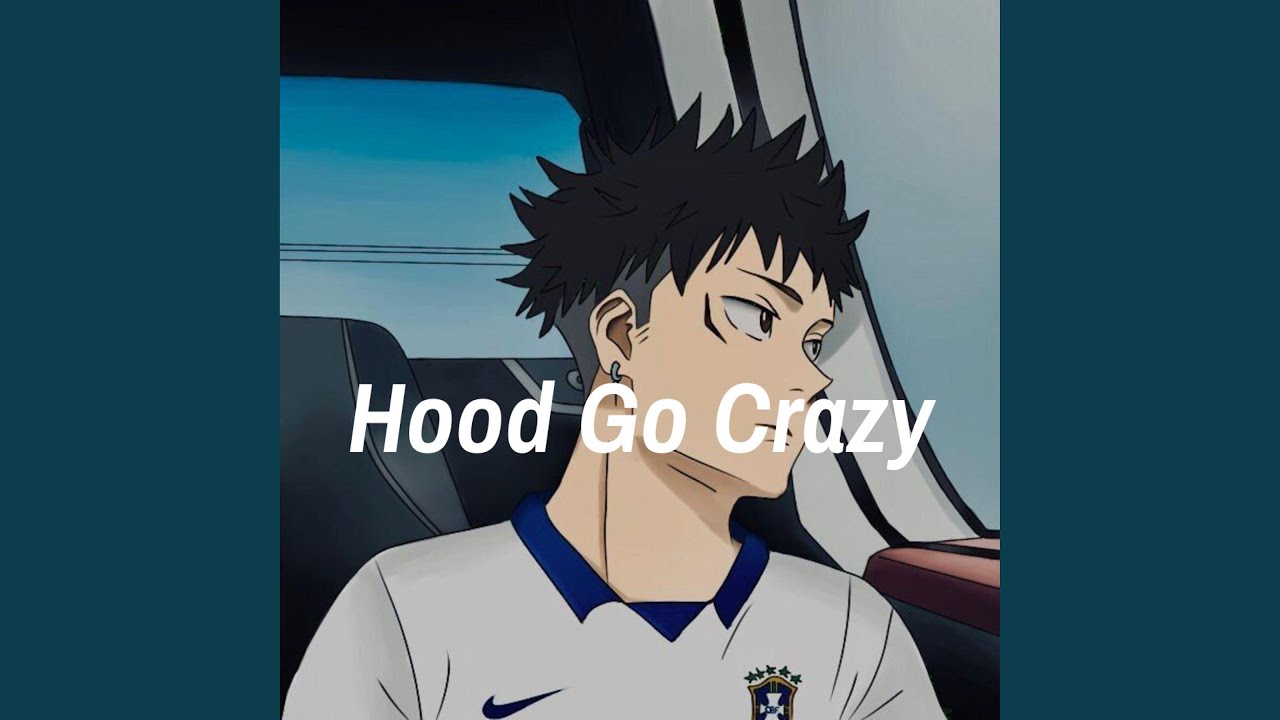 Hood Go Crazy - YouTube