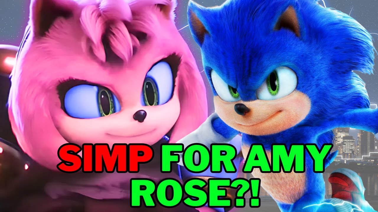 Sonic Should Be A Simp For Amy Rose?! - YouTube