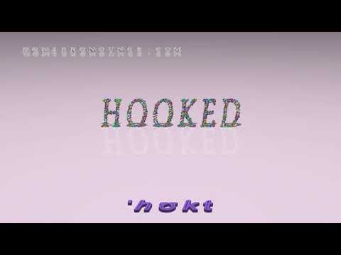 hooked - pronunciation + Examples in sentences and phrases - YouTube